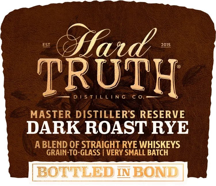Hard Truth Master Distiller’s Reserve Dark Roast Rye Bottled in Bond ...